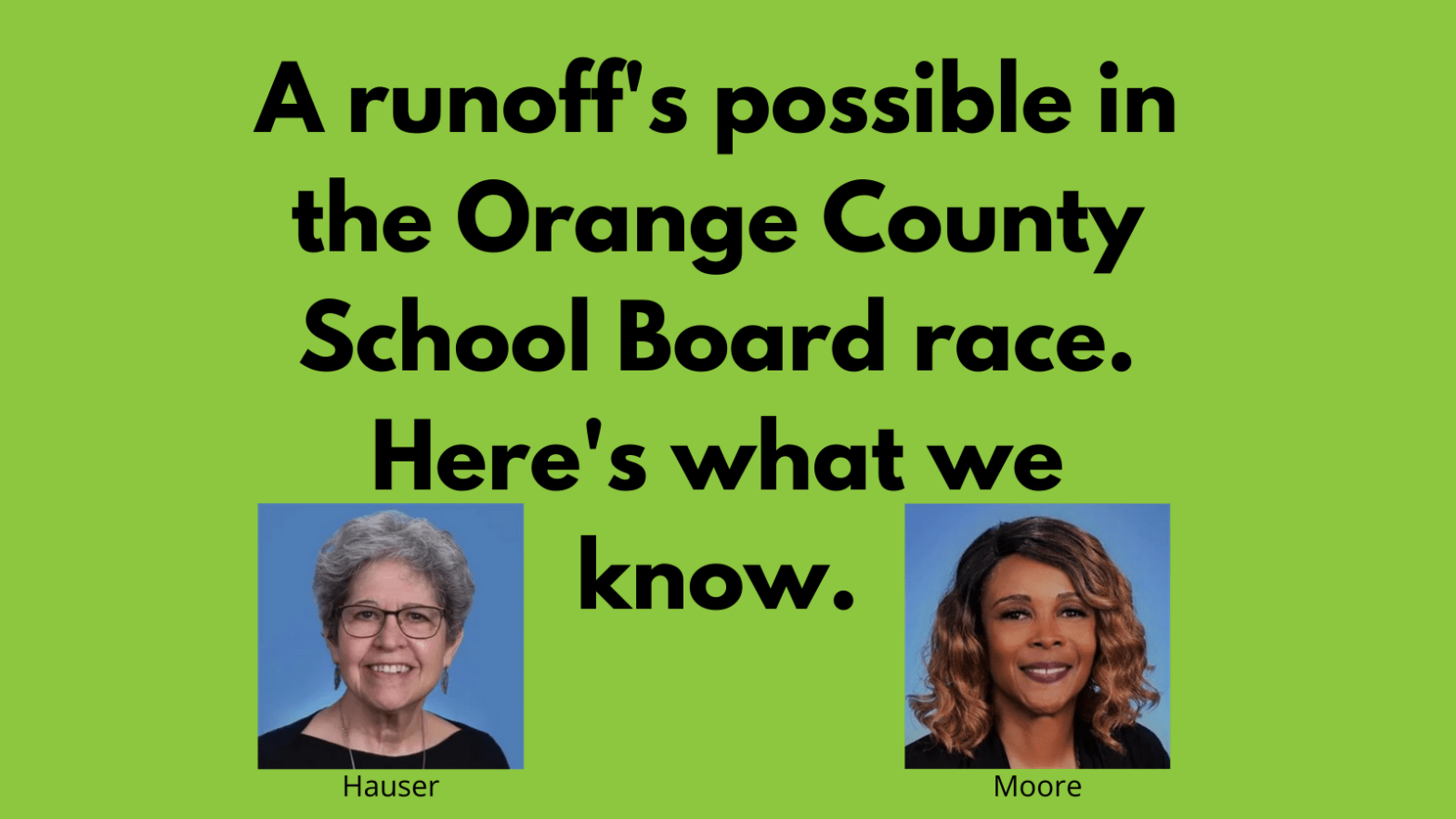 A runoff's possible in the Orange County School Board race. Here's what ...